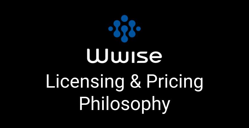 Wwise Licensing and Pricing Philosophy | Audiokinetic Blog